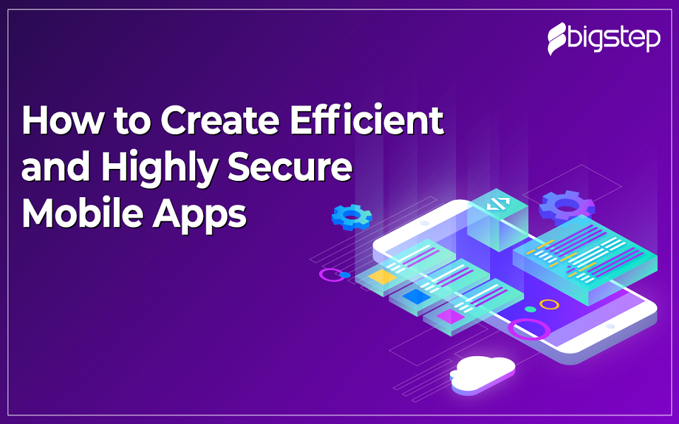 How To Create Efficient And Highly Secure Mobile Apps Nasscom The Official Community Of